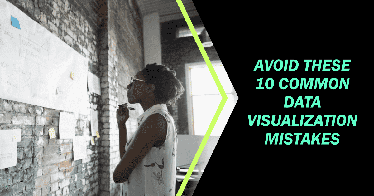 10 Common Mistakes in Data Visualization and How to Avoid Them